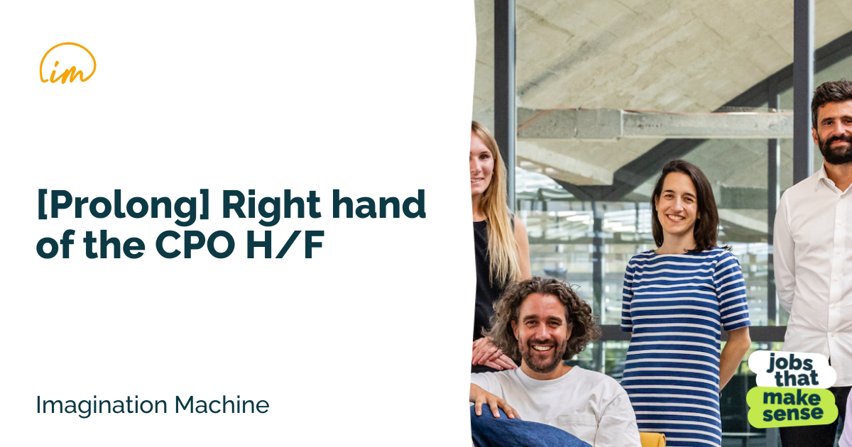 [Prolong] Right hand to the CPO H/F - Paris - Imagination Machine - 22 ...