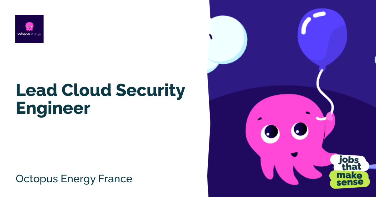 Lead Cloud Security Engineer - Valencia, ESP - Octopus Energy France ...