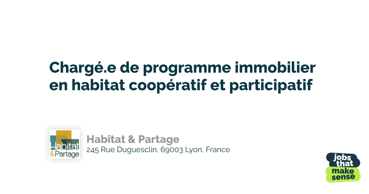 Chargé.e de programme immobilier en habitat coopératif et participatif - Lyon - Habitat ...