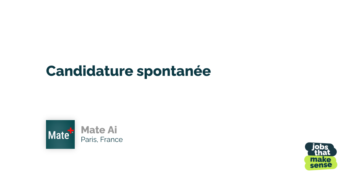 Spontaneous application - Paris - Mate Ai - 27/04/2024 - Jobs that ...
