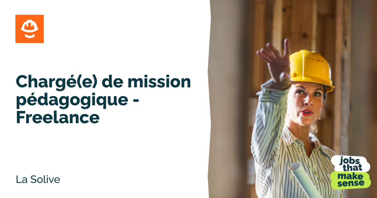 Chargé(e) de mission pédagogique - Freelance - Paris - La Solive - 16/07/2025 - jobs that make sense