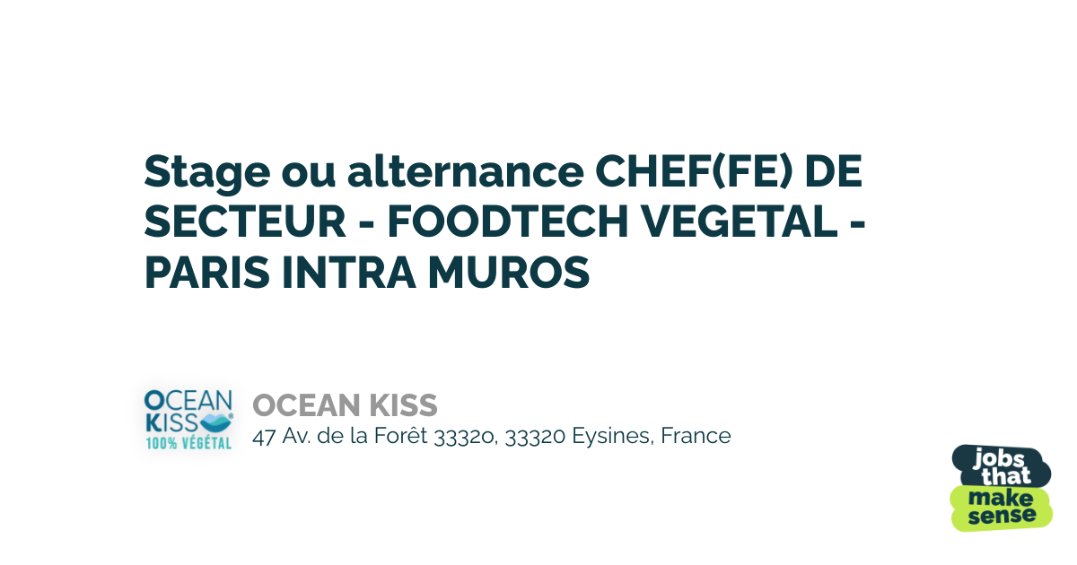 Stage ou alternance CHEF(FE) DE SECTEUR - FOODTECH VEGETAL - PARIS ...