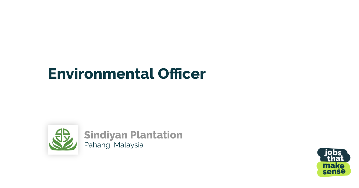 Environmental Officer - Malaysia - Sindiyan Plantation - 16/07/2025 ...