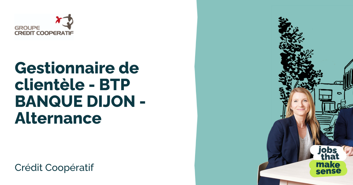 Gestionnaire de clientèle - BTP BANQUE DIJON - Alternance - Cergy ...