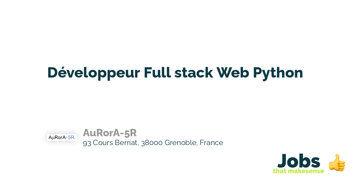 Développeur Full stack Web Python - Grenoble - AuRorA-5R - 17/04/2021 ...