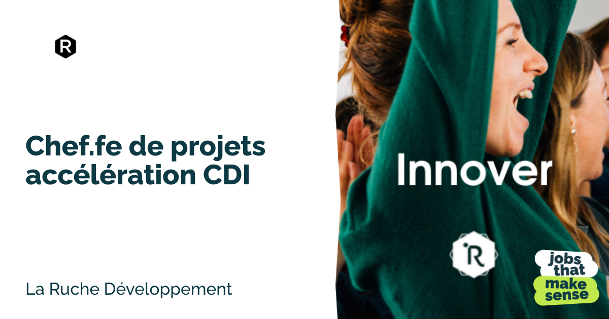 Acceleration project manager, permanent position - Paris - La Ruche ...