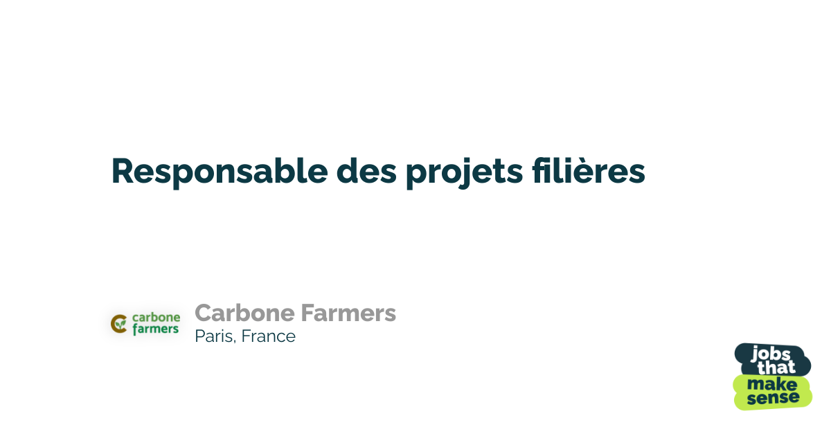 Responsable des projets filières - Paris - Carbone Farmers - 13/07/2025 ...