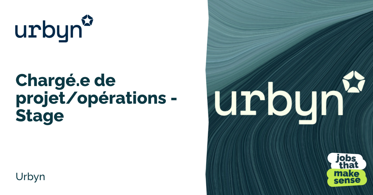 Project/operations manager - Internship - Paris - Urbyn - 17/07/2024 ...