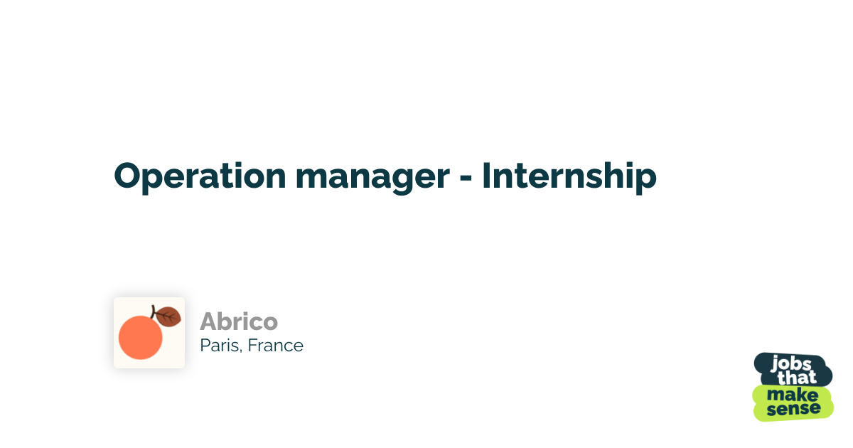Operations Manager - Internship / Work-study - Paris - Abrico - 05/01 ...