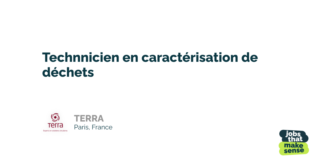 Waste characterization technician - Paris - TERRA - 09/03/2024 - Jobs ...