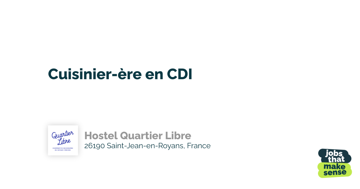 Quartier Libre recrute un.e cuisinier.ère en CDI - Saint-Jean-en-Royans - Hostel Quartier Libre ...