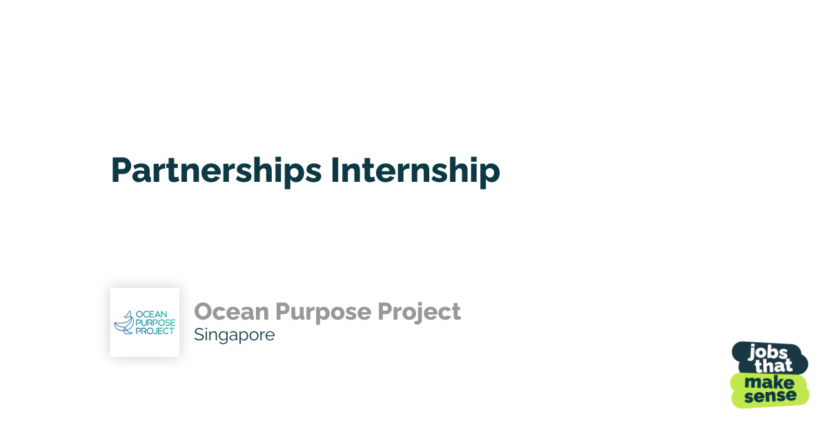 Partnerships Internship - Singapore - Ocean Purpose Project - 30/09/2024 - Jobs that makesense