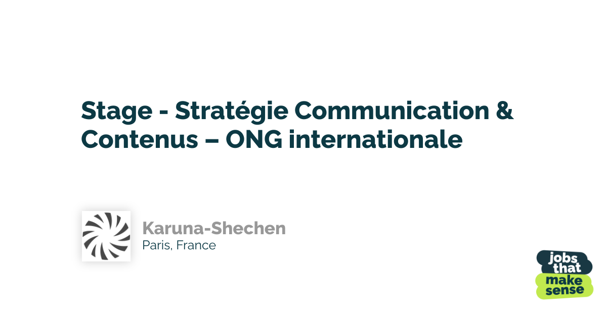 Stage - Stratégie Communication & Contenus – ONG internationale - Paris ...