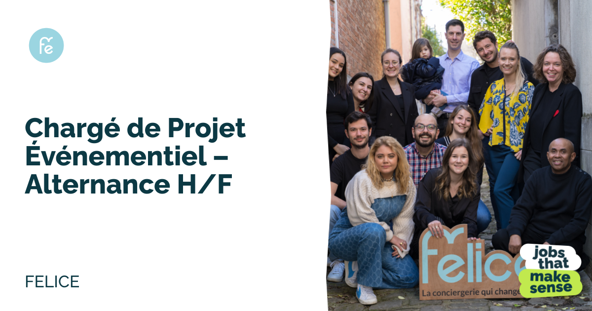 Chargé de Projet Événementiel – Alternance H/F - Montreuil - FELICE - 08/08/2024 - Jobs that ...
