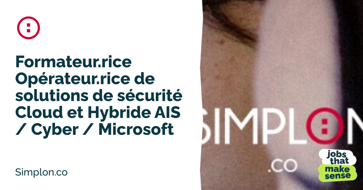 Trainer Operator of Cloud and Hybrid AIS / Cyber / Microsoft security solutions - Nancy ...