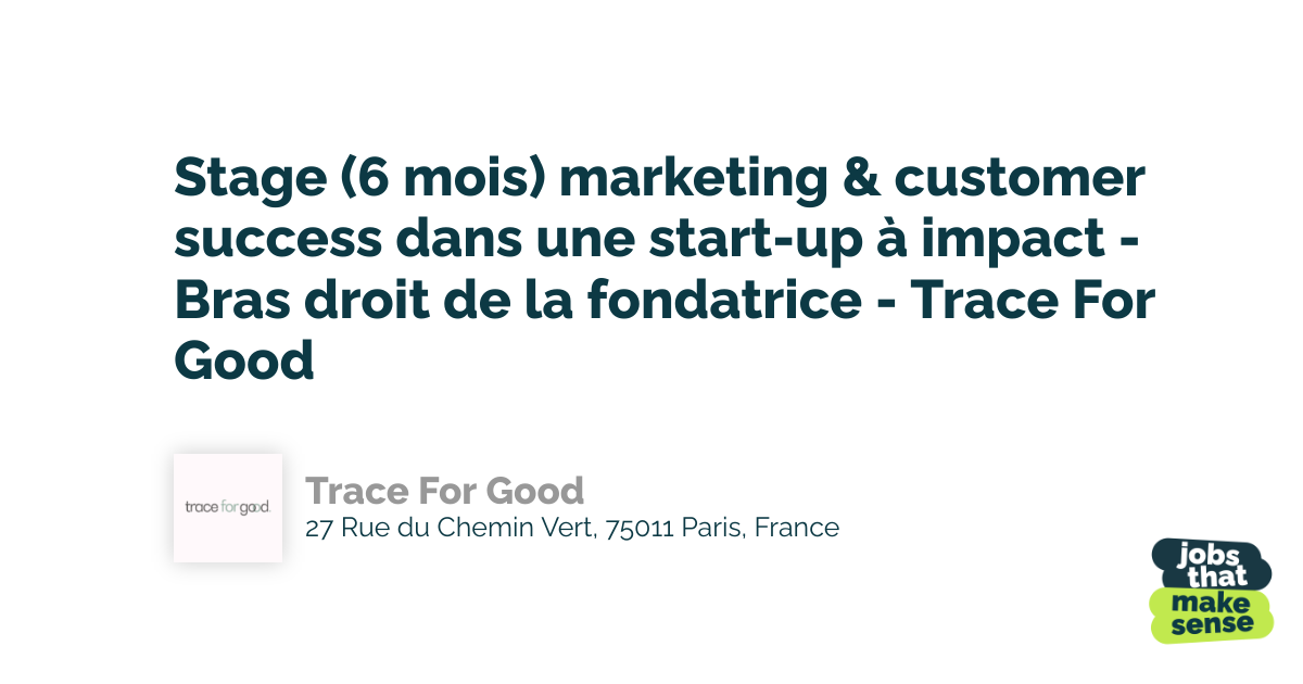 Internship (6 months) marketing & customer success in an impact start-up - Right arm of the ...