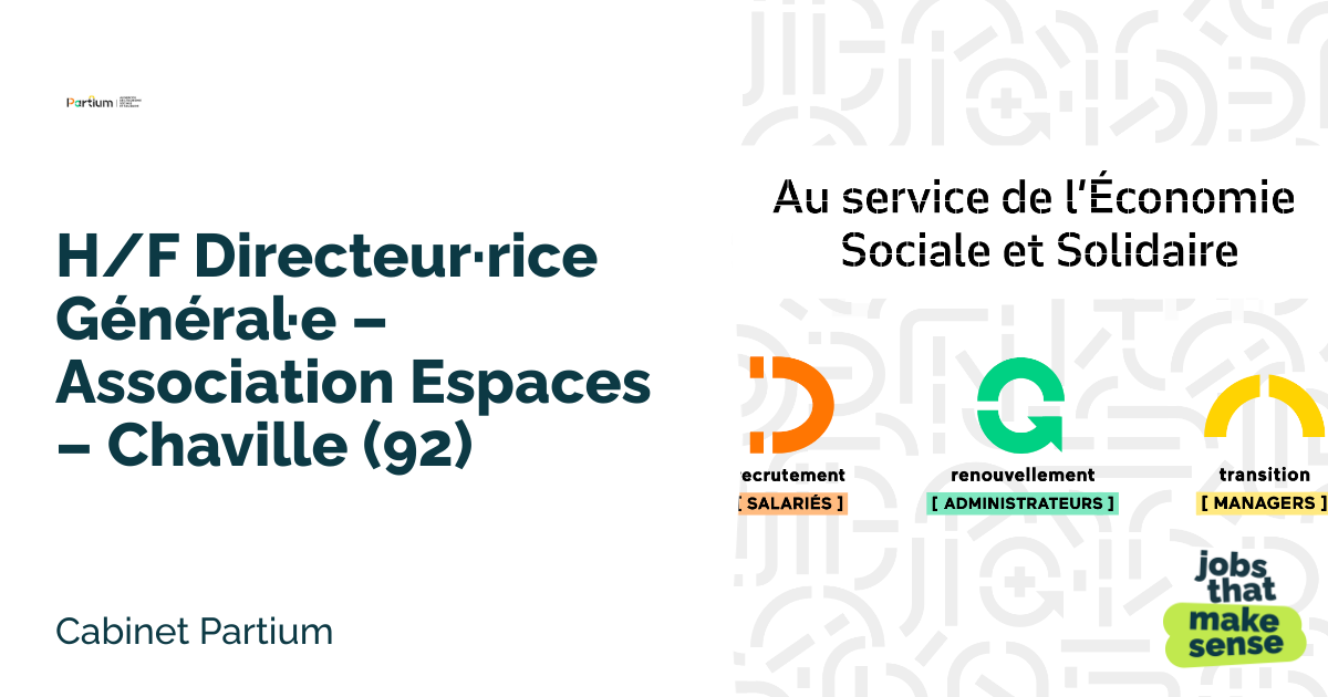 H/F Directeur·rice Général·e – Association Espaces – Chaville (92 ...