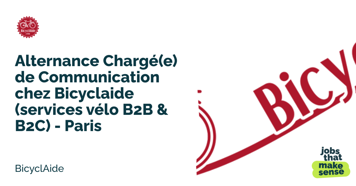Work-study Communication Officer at Bicyclaide (B2B & B2C bike services ... Work-study Communication Officer at Bicyclaide (B2B & B2C bike services ...
