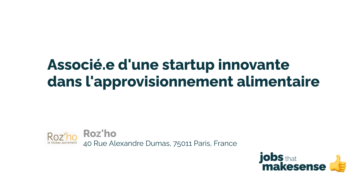 Partner of an innovative startup in food supply - Paris - Roz'ho - 25 ...