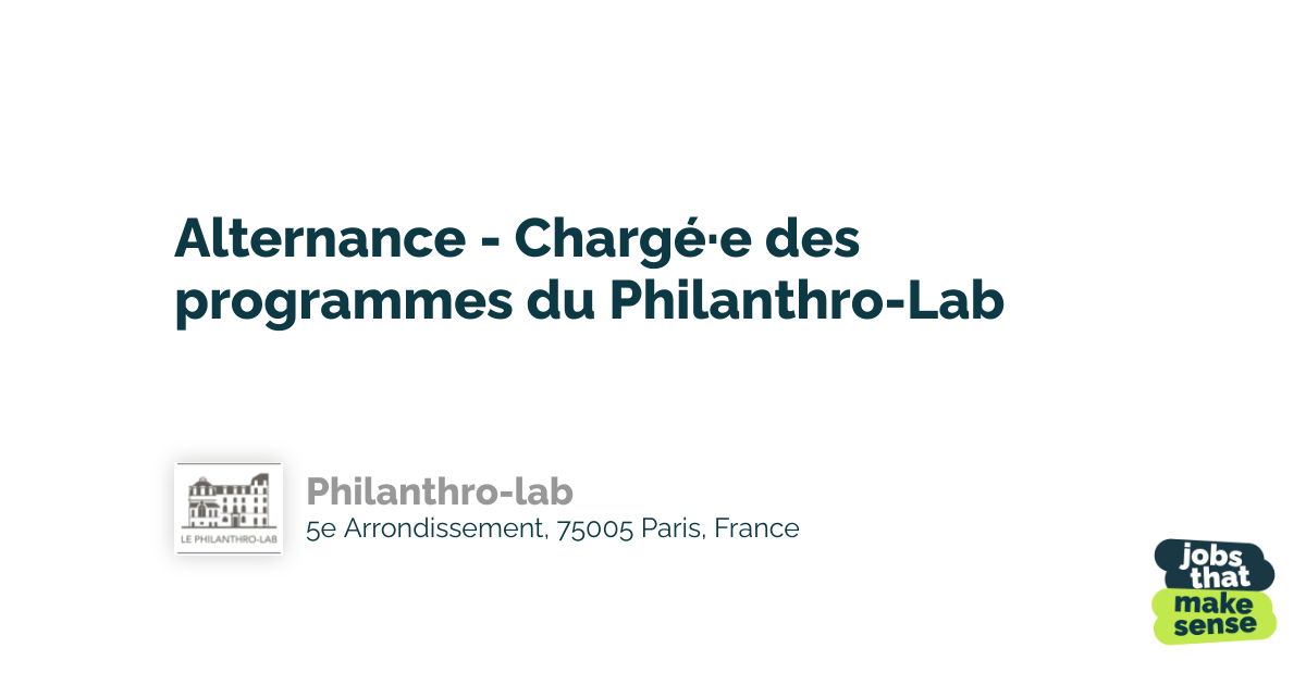 Alternance - Chargé·e des programmes du Philanthro-Lab - Paris ...