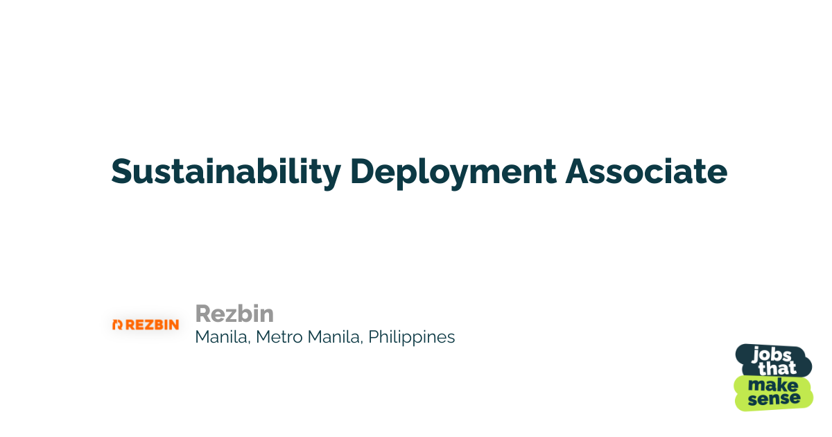 Sustainability Deployment Associate - Manila - Rezbin - 23/06/2025 ...