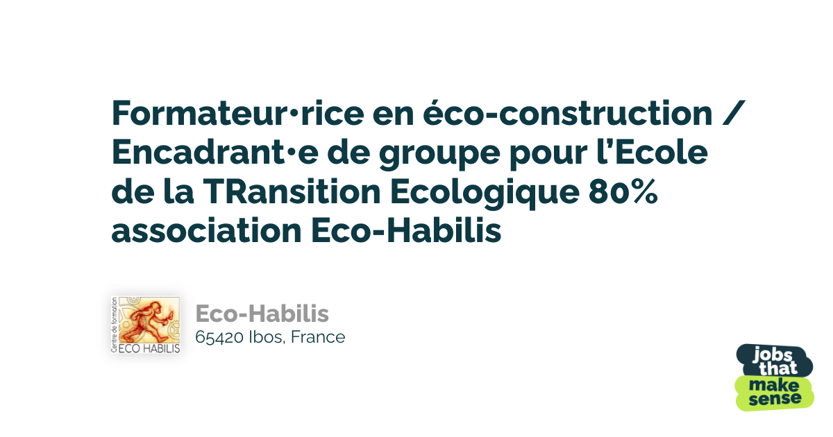 Formateur•rice en éco-construction / Encadrant•e de groupe pour l’Ecole ...