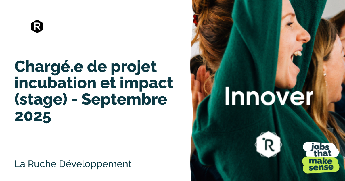 Chargé.e de projet incubation et impact (stage) - Septembre 2025 ...