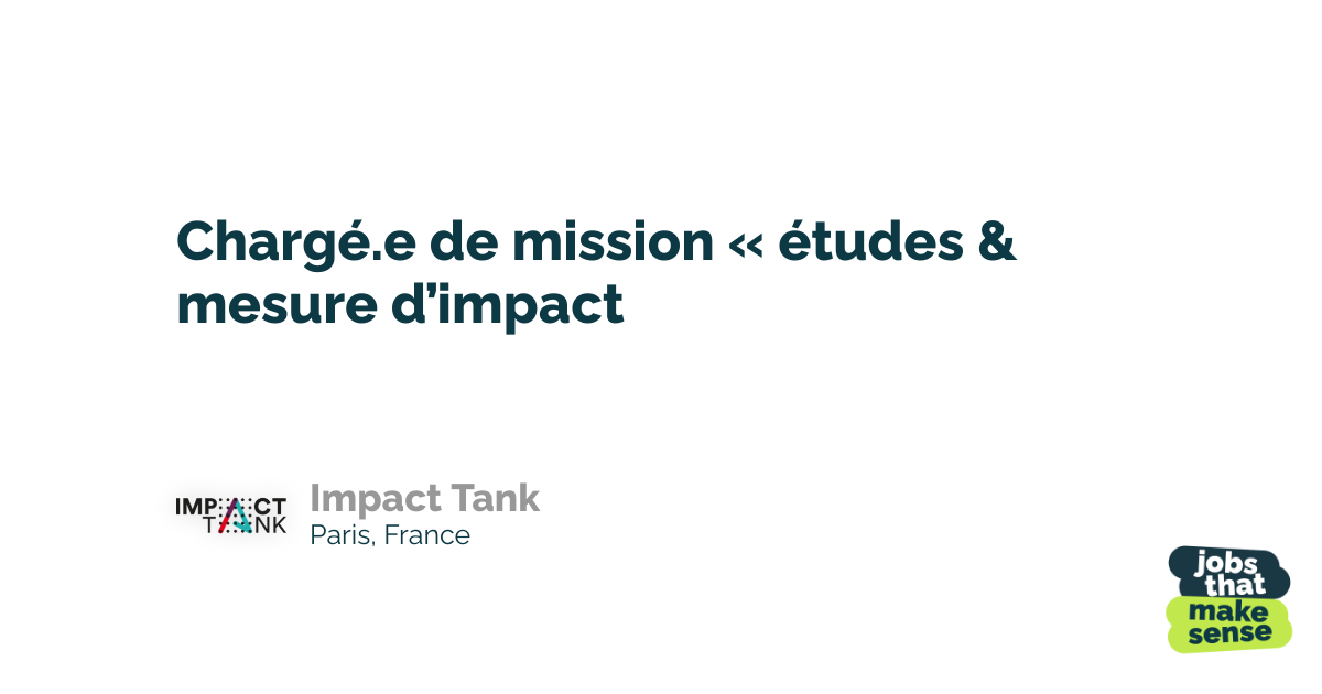 Chargé.e de mission « études & mesure d’impact - Paris - Impact Tank ...