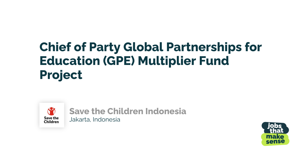 Chief of Party Global Partnerships for Education (GPE) Multiplier Fund ...