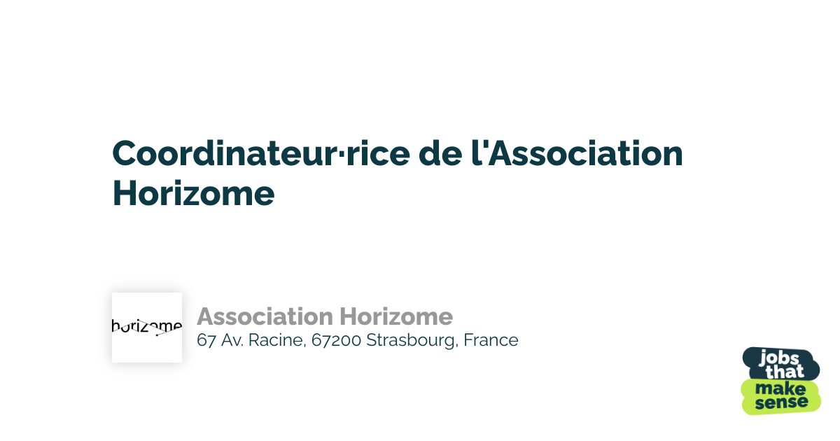 Coordinateur·rice de l'Association Horizome - Strasbourg - Association ...