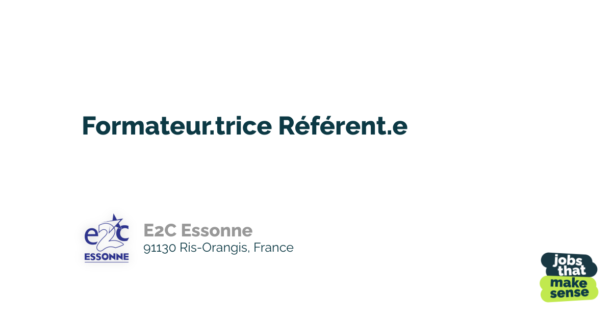 Referent Trainer - Ris-Orangis - E2C Essonne - 25/08/2025 - Jobs that makesense
