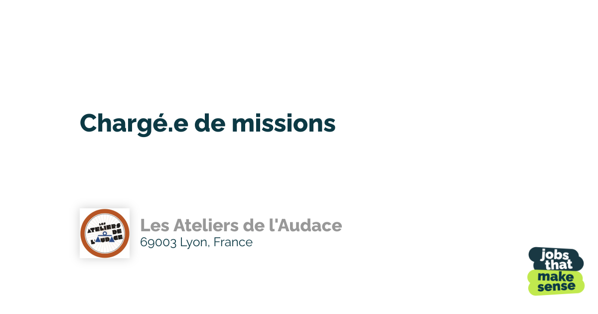 Chargé.e de missions - Lyon - Les Ateliers de l'Audace - 21/12/2025 ...