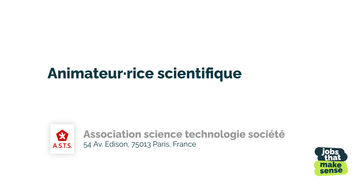 Animateur·rice scientifique - Paris - Association science technologie ...
