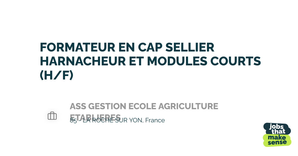 FORMATEUR EN CAP SELLIER HARNACHEUR ET MODULES COURTS (H/F) - 85 - LA ROCHE SUR YON - ASS ...