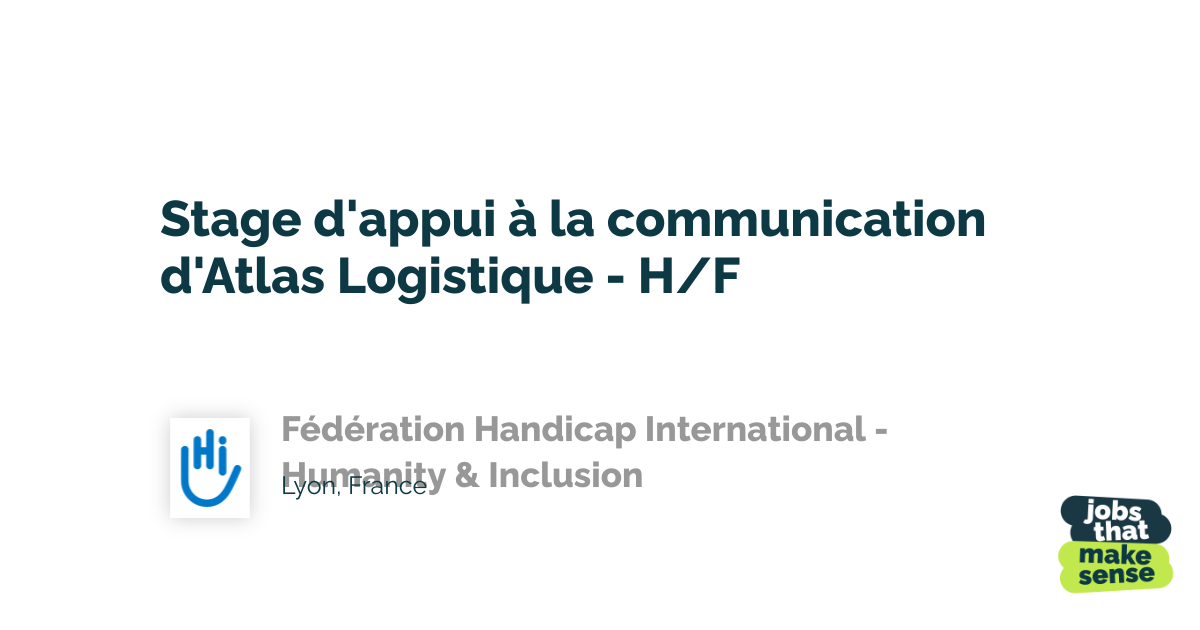 Atlas Logistics communications support internship - M/F - Lyon - Fédération Handicap ...