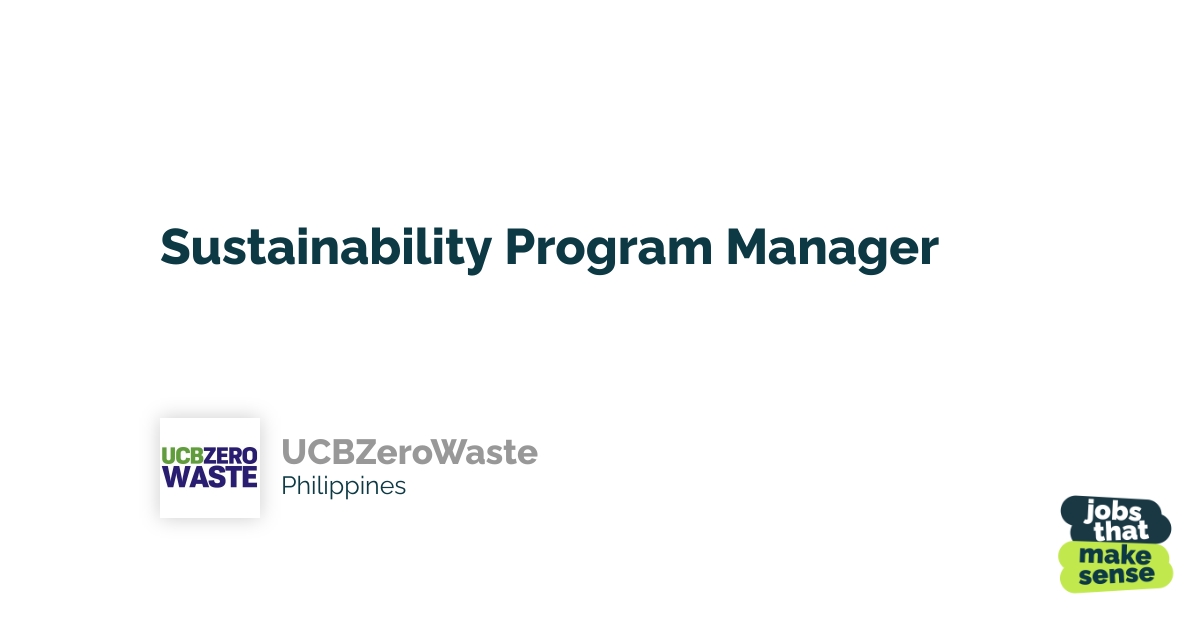 Sustainability Program Manager - Philippines - UCBZeroWaste - 13/12 ...