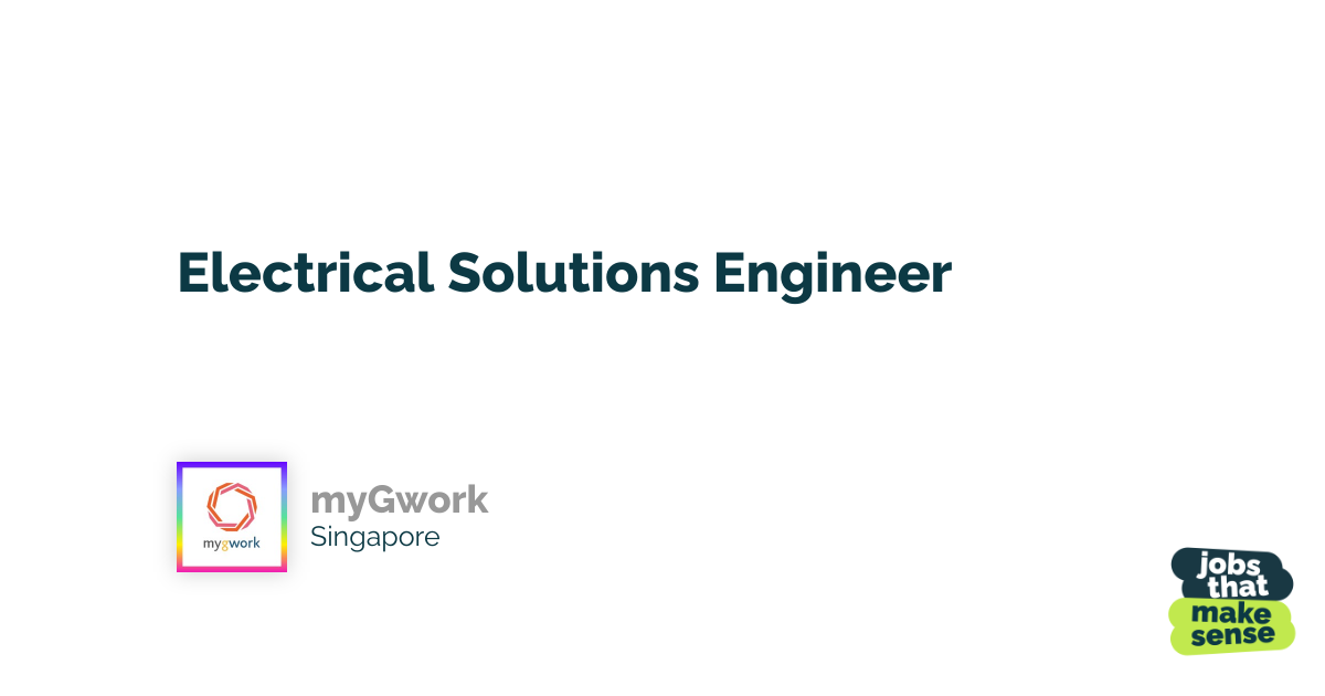 Electrical Solutions Engineer - Singapore - myGwork - 12/10/2024 - Jobs ...