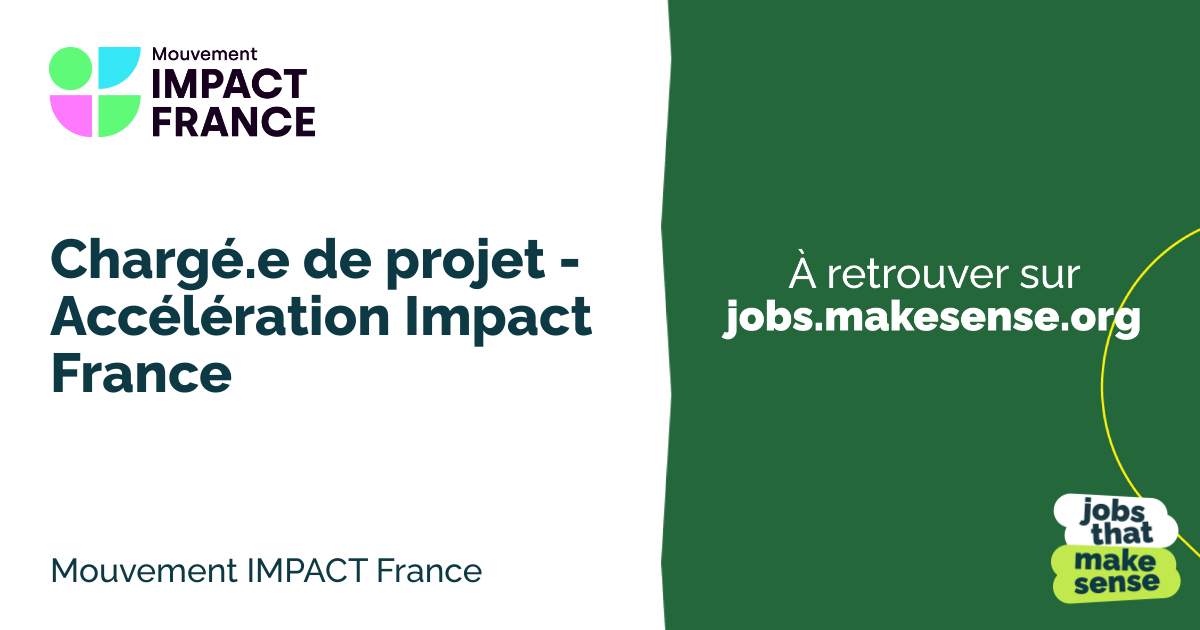 Stage / Alternance - Chargé.e de projet Accélération Impact France ...