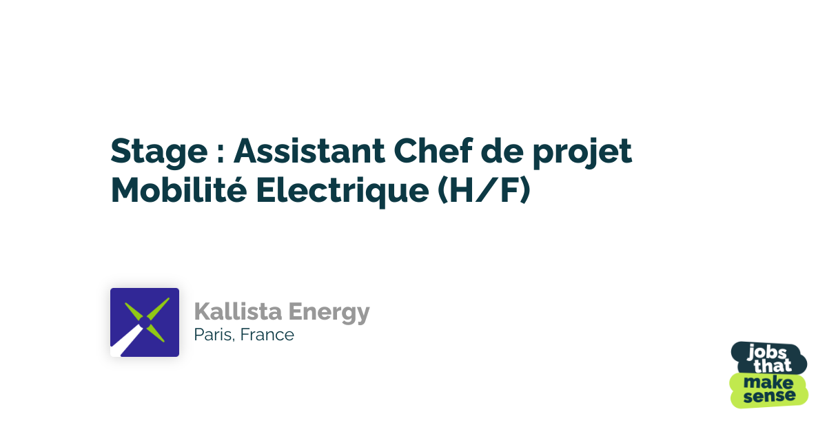 Stage : Assistant(e) Chef(fe) de projet Mobilité Electrique (H/F) - Paris - Kallista Energy - 04 ...