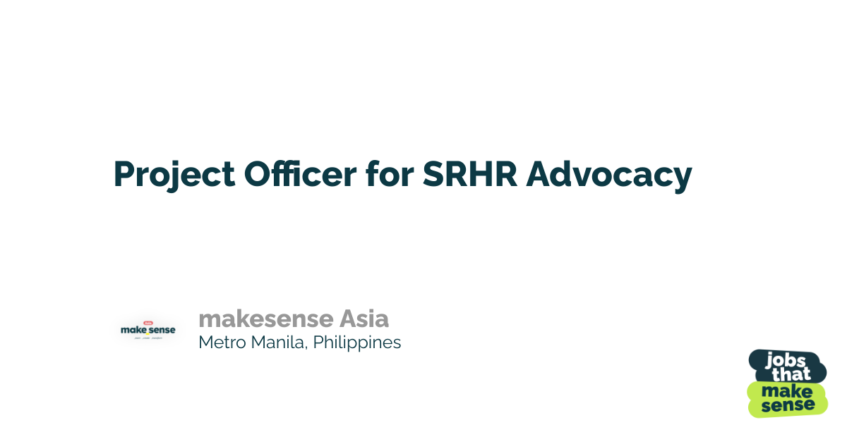 Project Officer for SRHR Advocacy - Philippines - makesense Asia - 07 ...